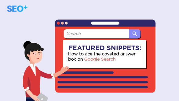4 bước tối ưu website hiệu quả với Featured Snippet 2022